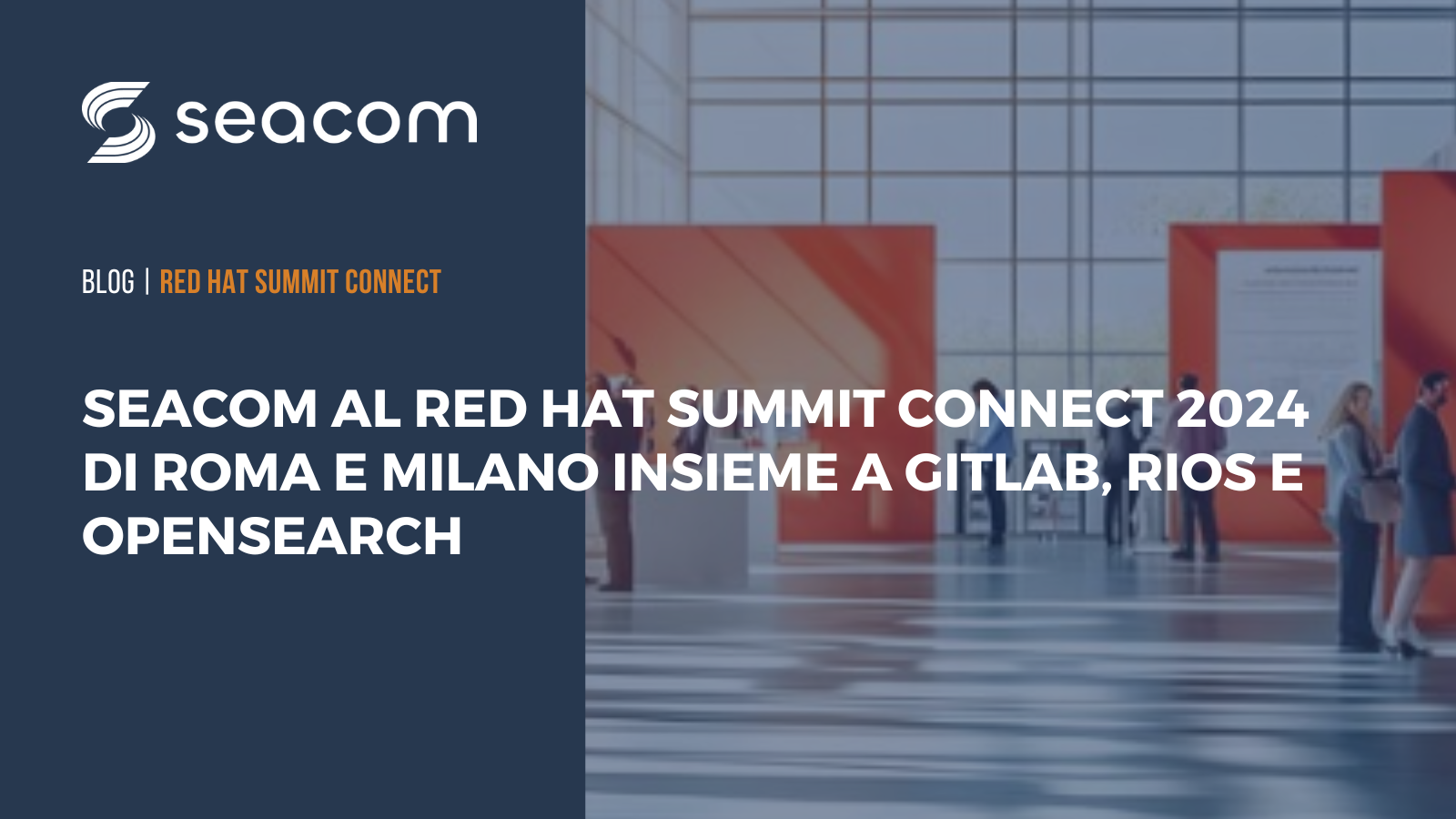 Seacom al Red Hat Summit Connect 2024 di Roma e Milano