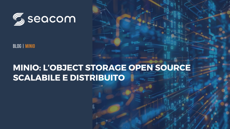MinIO: l’object storage open source scalabile e distribuito