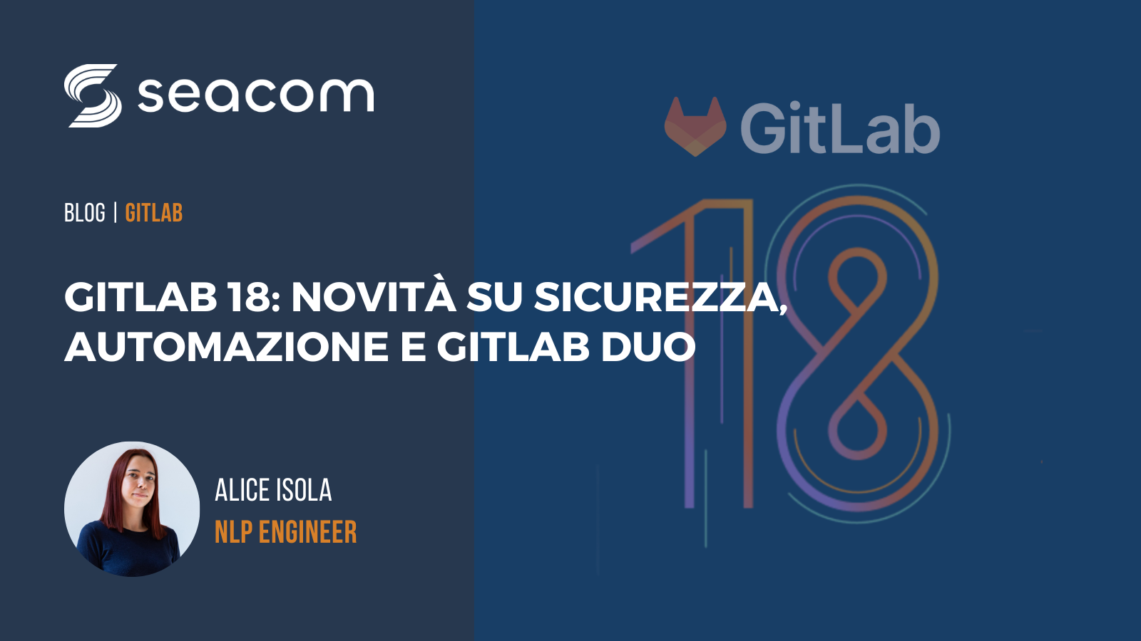 GitLab 18: novità su sicurezza, automazione e GitLab Duo
